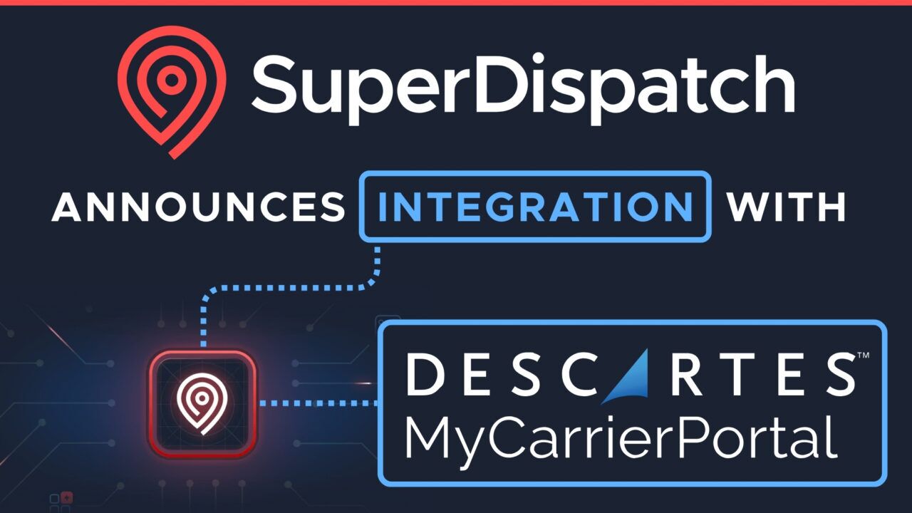 Super Dispatch Announces Integration with Descartes MyCarrierPortal ...